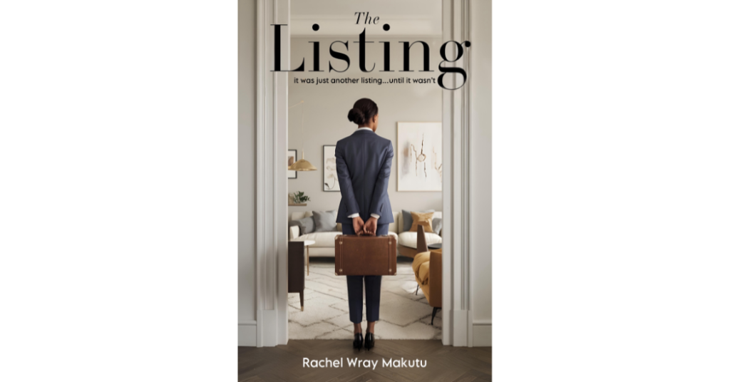 Rachel Wray Makutu's 'The Listing': A Captivating Tale Elevating ...